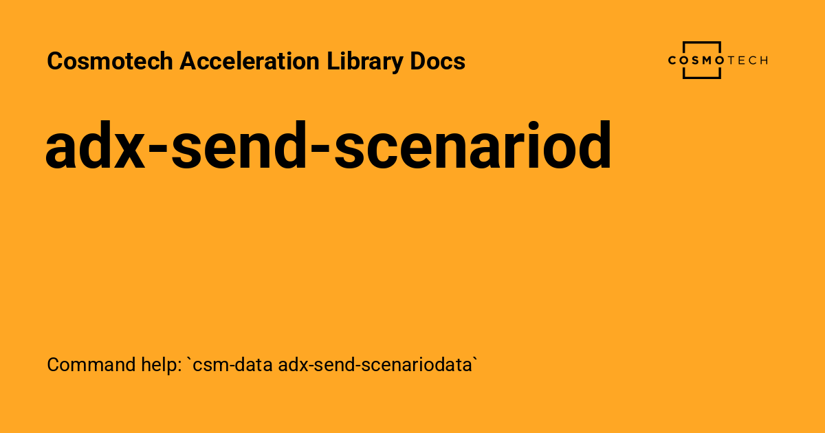 adx-send-scenariodata - Cosmotech Acceleration Library Docs