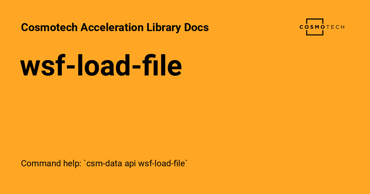 Wsf Load File Cosmotech Acceleration Library Docs