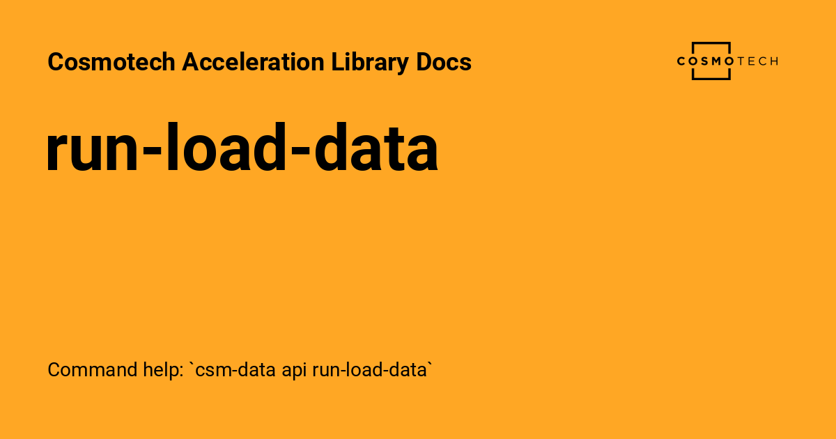 run-load-data - Cosmotech Acceleration Library Docs