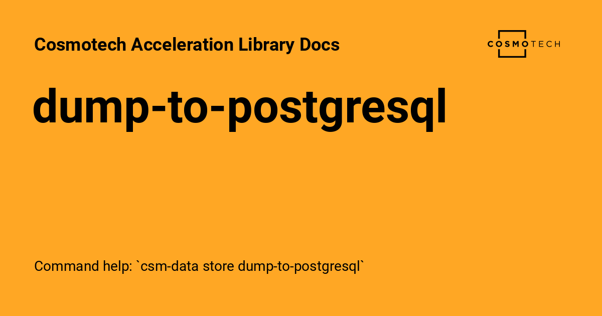 dump-to-postgresql - Cosmotech Acceleration Library Docs
