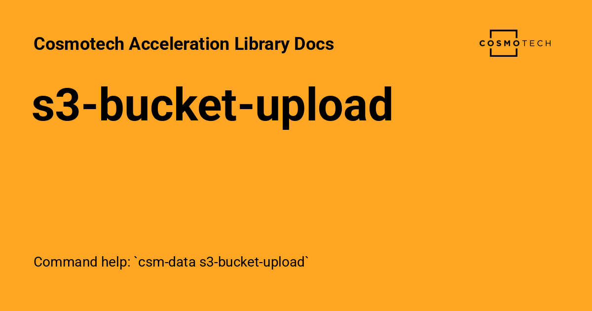 s3-bucket-upload - Cosmotech Acceleration Library Docs