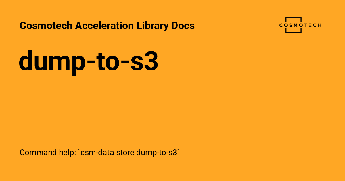 dump-to-s3 - Cosmotech Acceleration Library Docs