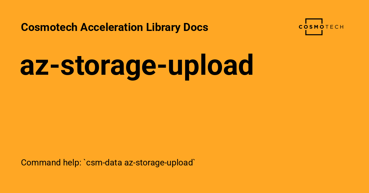 az-storage-upload - Cosmotech Acceleration Library Docs