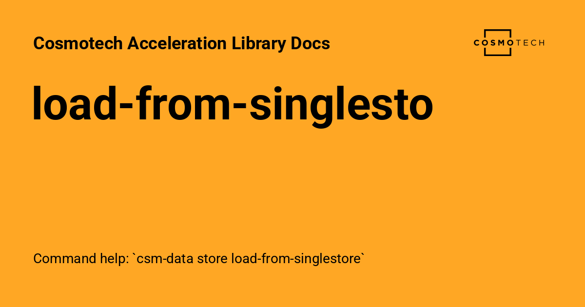 load-from-singlestore - Cosmotech Acceleration Library Docs