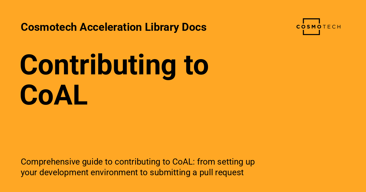 Contributing to CoAL - Cosmotech Acceleration Library Docs
