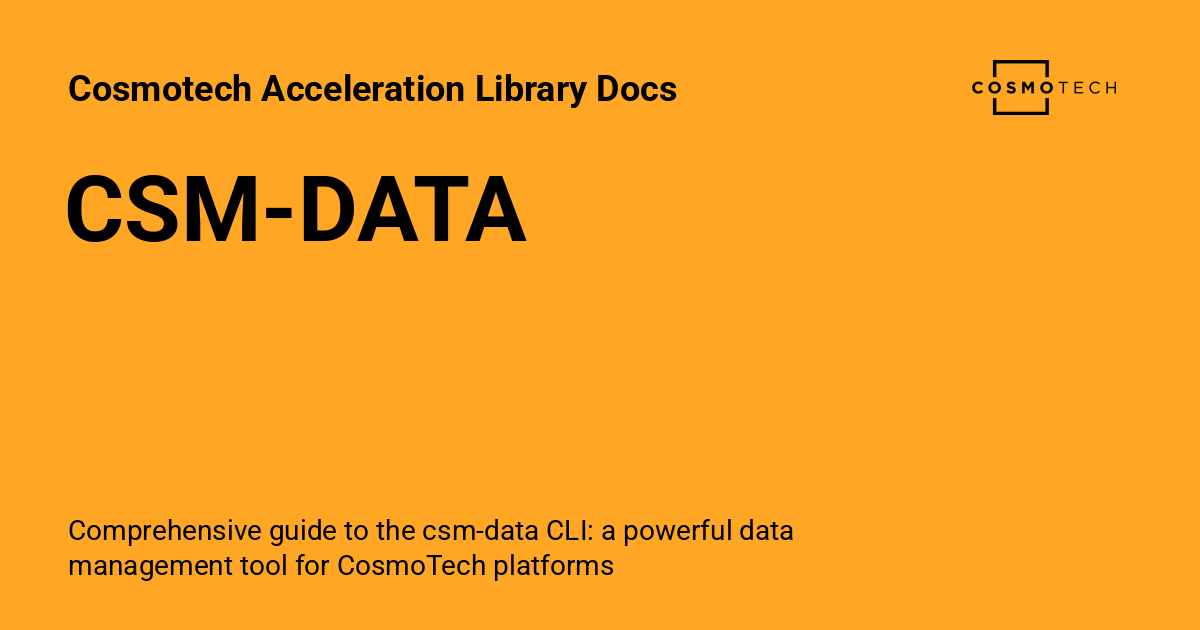 CSM-DATA - Cosmotech Acceleration Library Docs