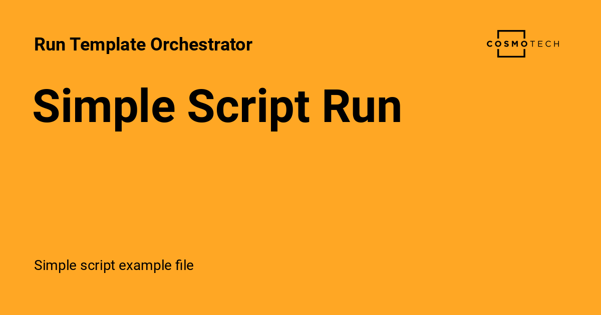 Simple Script Run Run Template Orchestrator