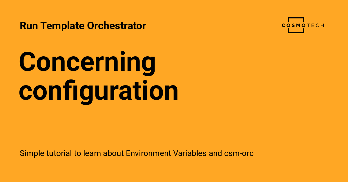 Concerning configuration - Run Template Orchestrator