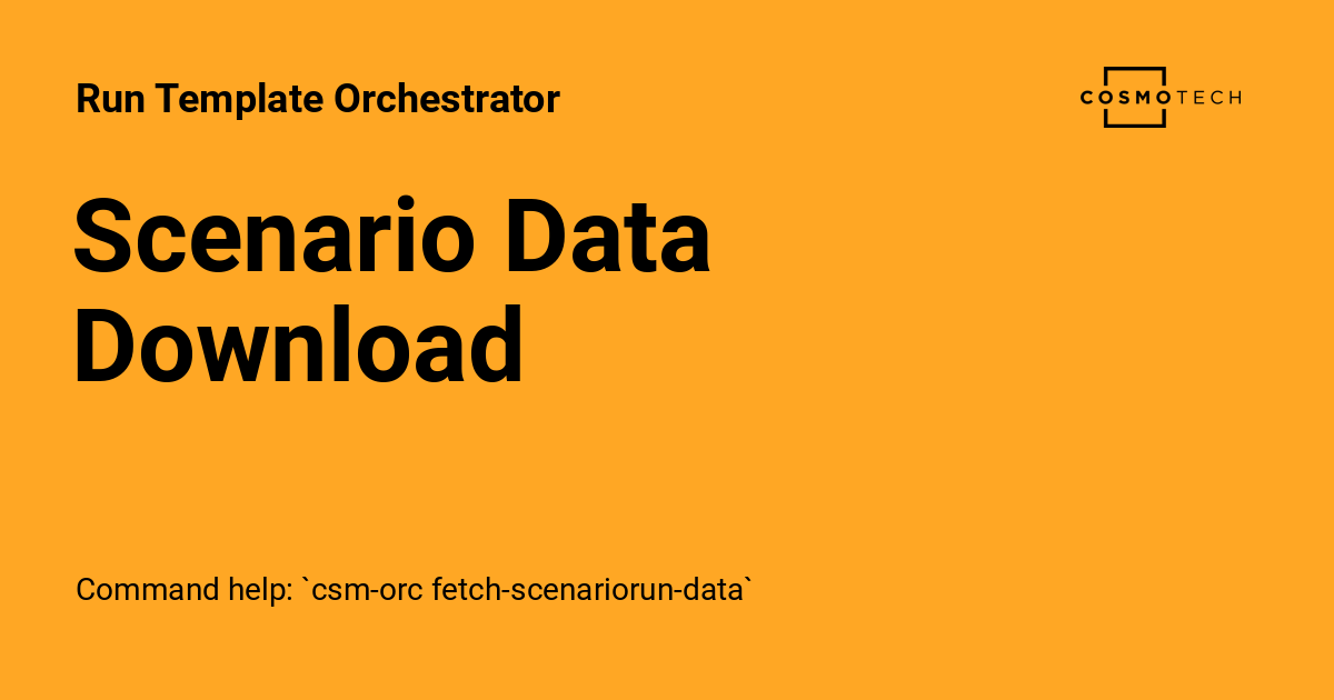 Scenario Data Download - Run Template Orchestrator