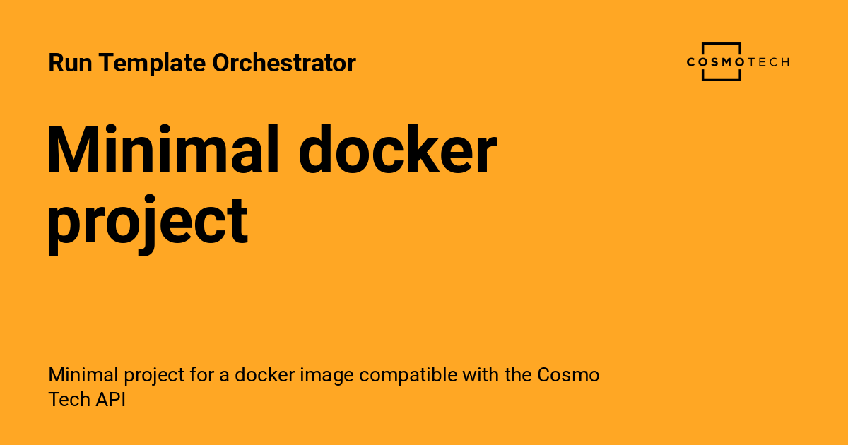 Minimal Docker Project Run Template Orchestrator