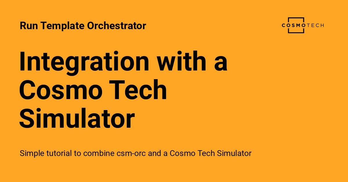 Integration With A Cosmo Tech Simulator Run Template Orchestrator