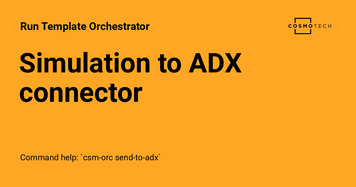 Simulation To Adx Connector Run Template Orchestrator