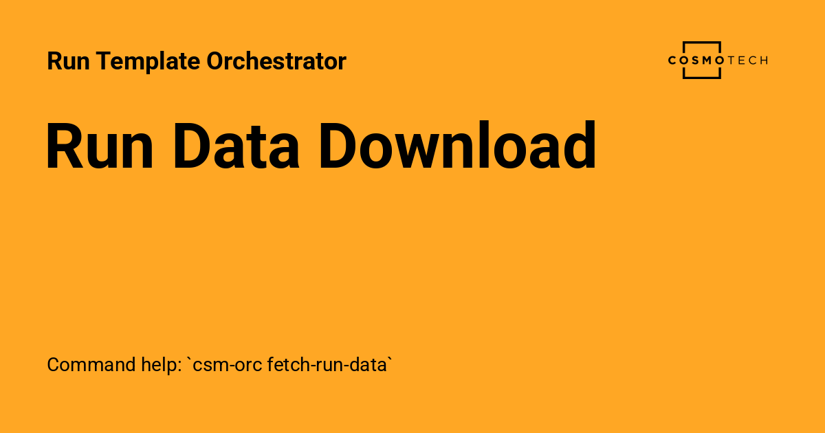Run Data Download - Run Template Orchestrator